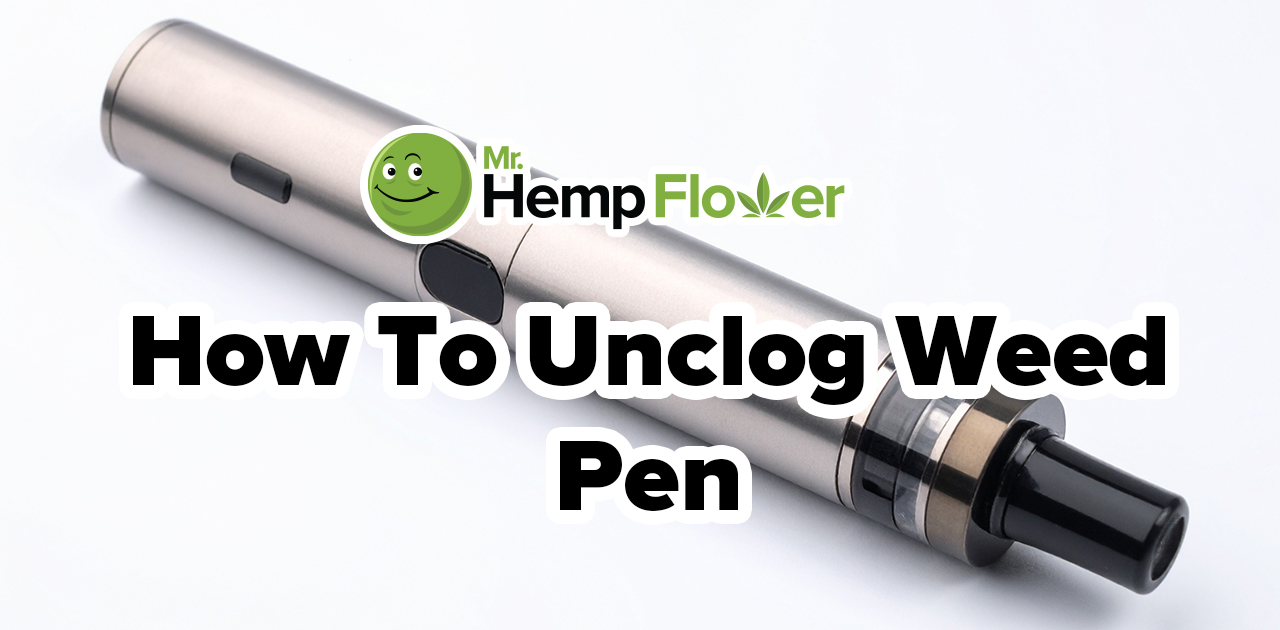 How to Unclog Your Weed Pen: Fix It Quickly & Avert Future Clogs